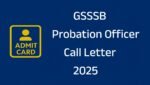 GSSSB Probation Officer Call Letter 2025 – Download Link, Exam Date ...